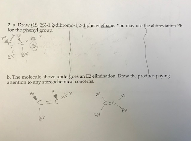 Solved 2. a. Draw (1S, 2S)-1,2-dibromo-1,2-diphenylethane. | Chegg.com