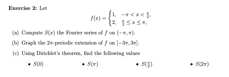 Exercise 2: Let f(x)={1,2,−π | Chegg.com