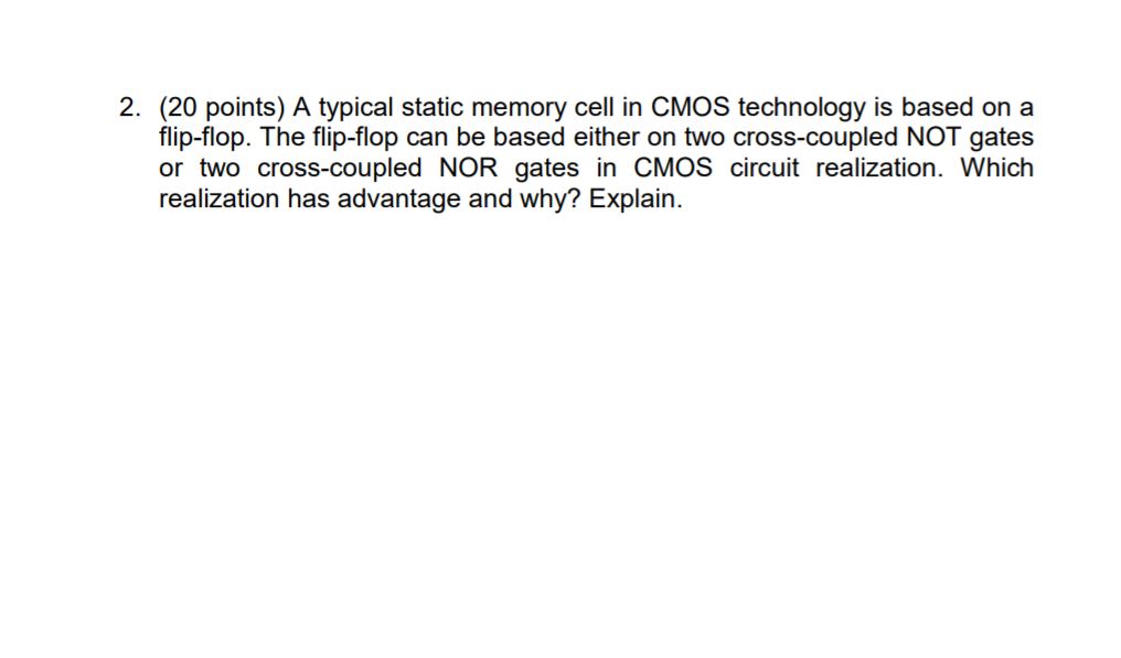 Solved 2. (20 points) A typical static memory cell in CMOS | Chegg.com