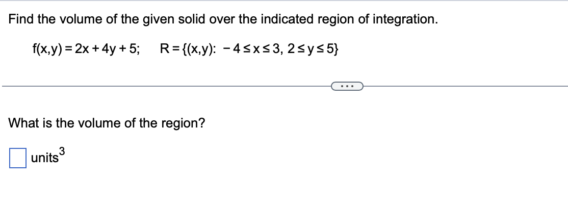 Solved Find the volume of the given solid over the indicated | Chegg.com