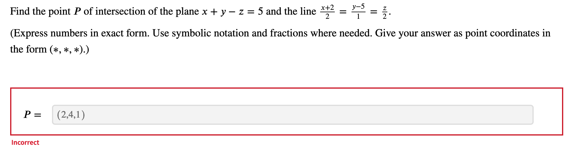 Solved Find the point P of intersection of the plane x+y−z=5 | Chegg.com