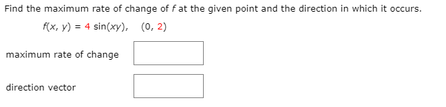 Solved Find the maximum rate of change of f at the given | Chegg.com