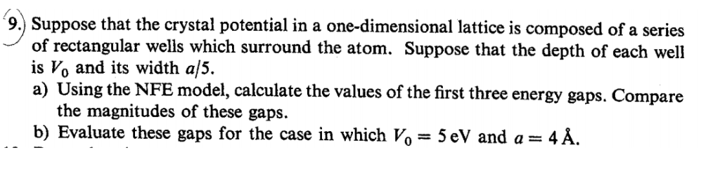 Solved 9. Suppose that the crystal potential in a | Chegg.com
