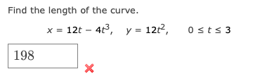 Solved Find the length of the curve.x=12t-4t3,y=12t2,0≤t≤3 | Chegg.com