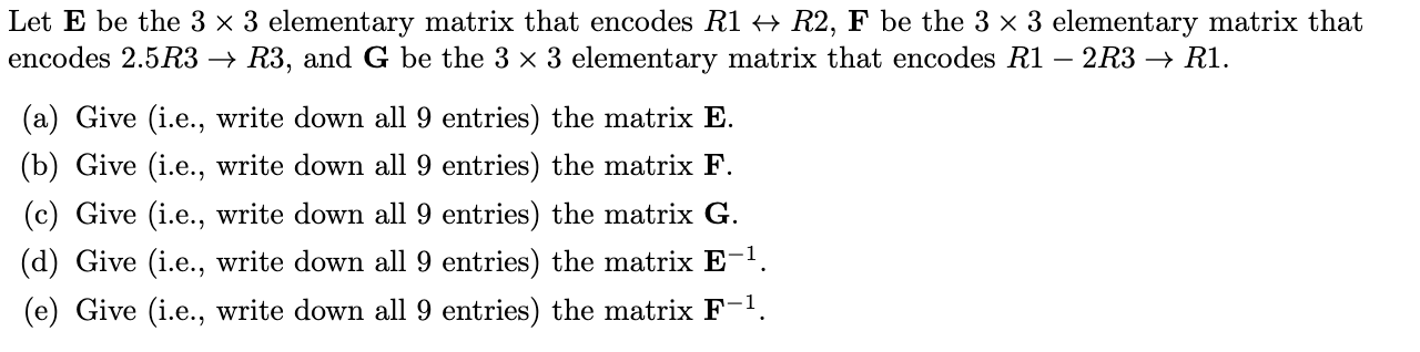Solved Let E be the 3 x 3 elementary matrix that encodes R1 | Chegg.com