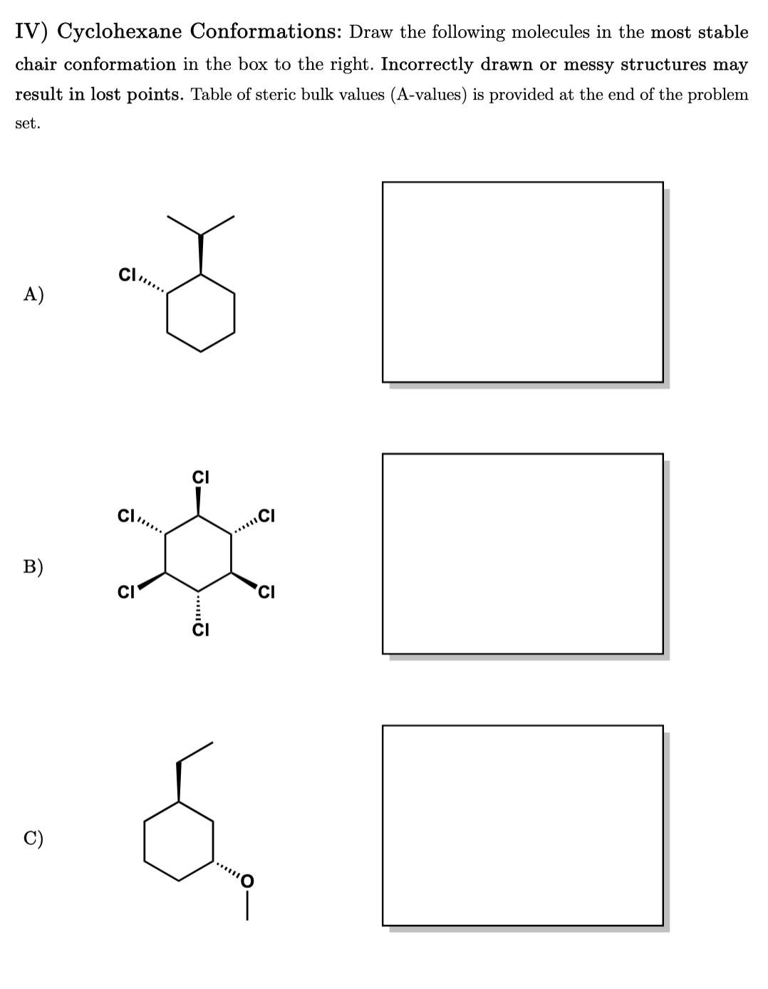 Solved IV) ﻿Cyclohexane Conformations: Draw the following | Chegg.com