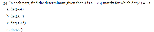 Solved 34. In each part, find the determinant given that A | Chegg.com