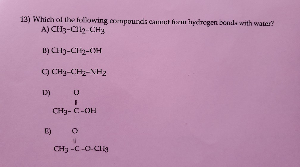 Solved 13) Which of the following compounds cannot form | Chegg.com