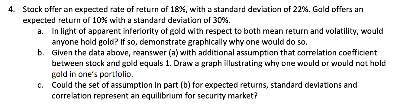Solved 4. Stock offer an expected rate of return of 18%, | Chegg.com