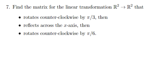 Solved 7. Find the matrix for the linear transformation | Chegg.com