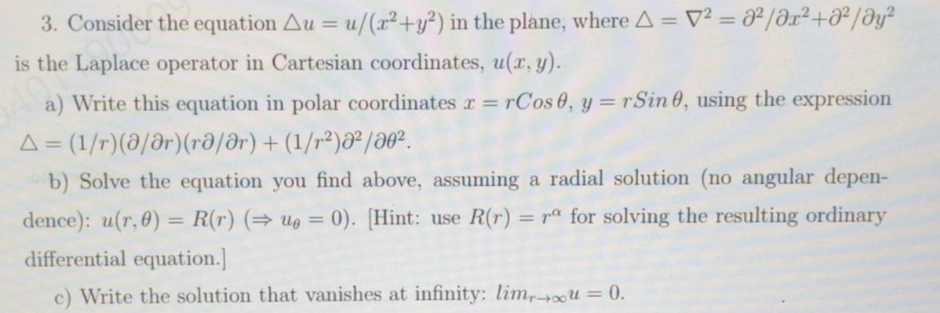 Solved 3. Consider the equation Δu=u/(x2+y2) in the plane, | Chegg.com
