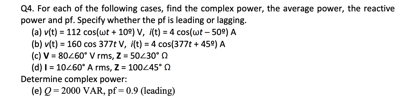Solved Q4. For each of the following cases, find the complex | Chegg.com