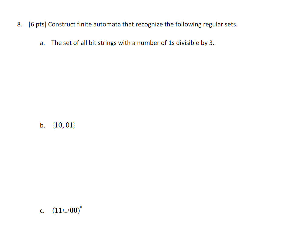 Solved 8. [6 pts) Construct finite automata that recognize | Chegg.com