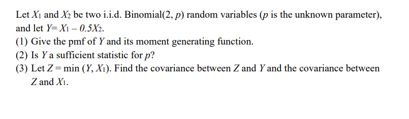 Solved Let x1 ﻿and x2 ﻿be two i.i.d. ﻿Binomial (2,p) ﻿random | Chegg.com