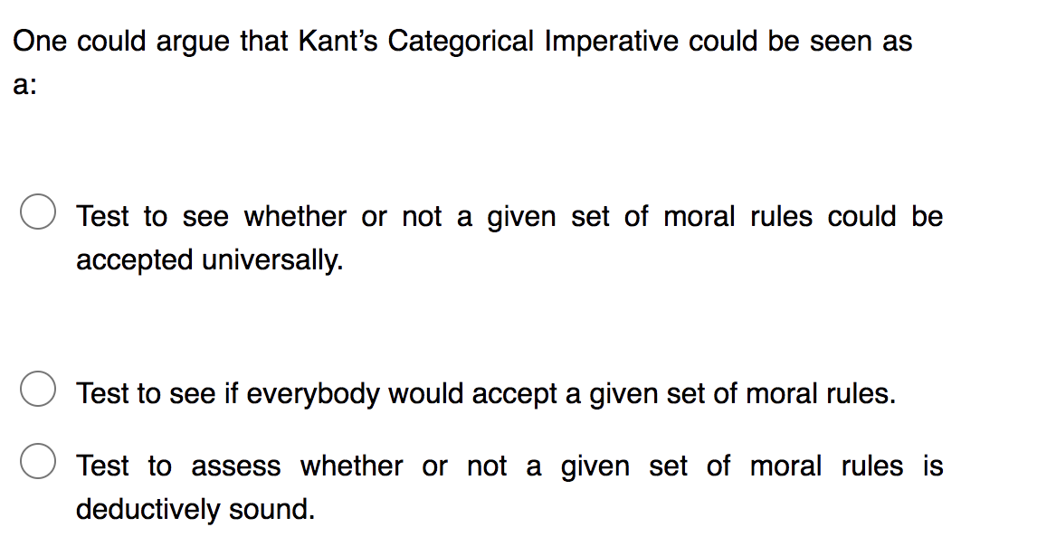 Solved One could argue that Kant's Categorical Imperative | Chegg.com