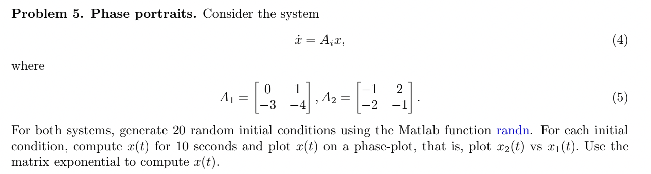 Solved Problem 5. Phase portraits. Consider the system | Chegg.com