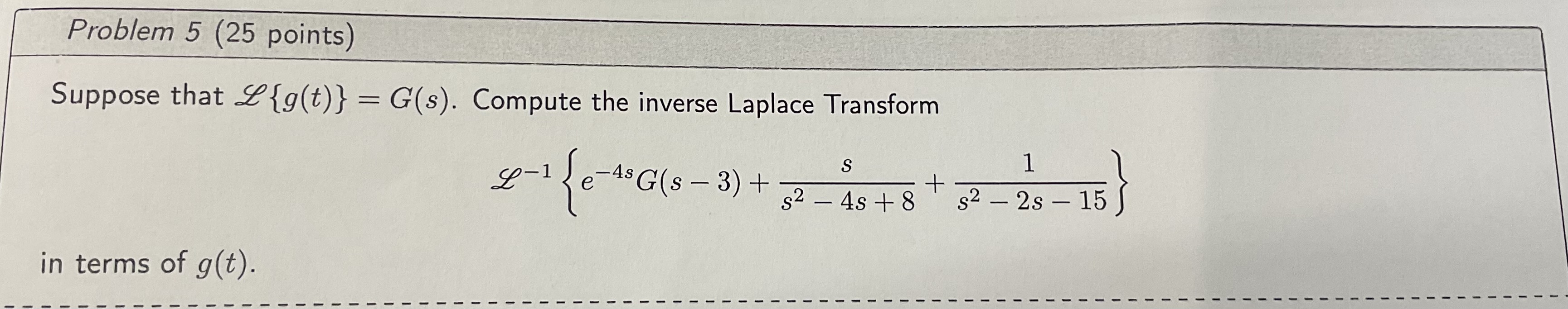Solved Problem 5 (25 ﻿points)Suppose that L{g(t)}=G(s). | Chegg.com