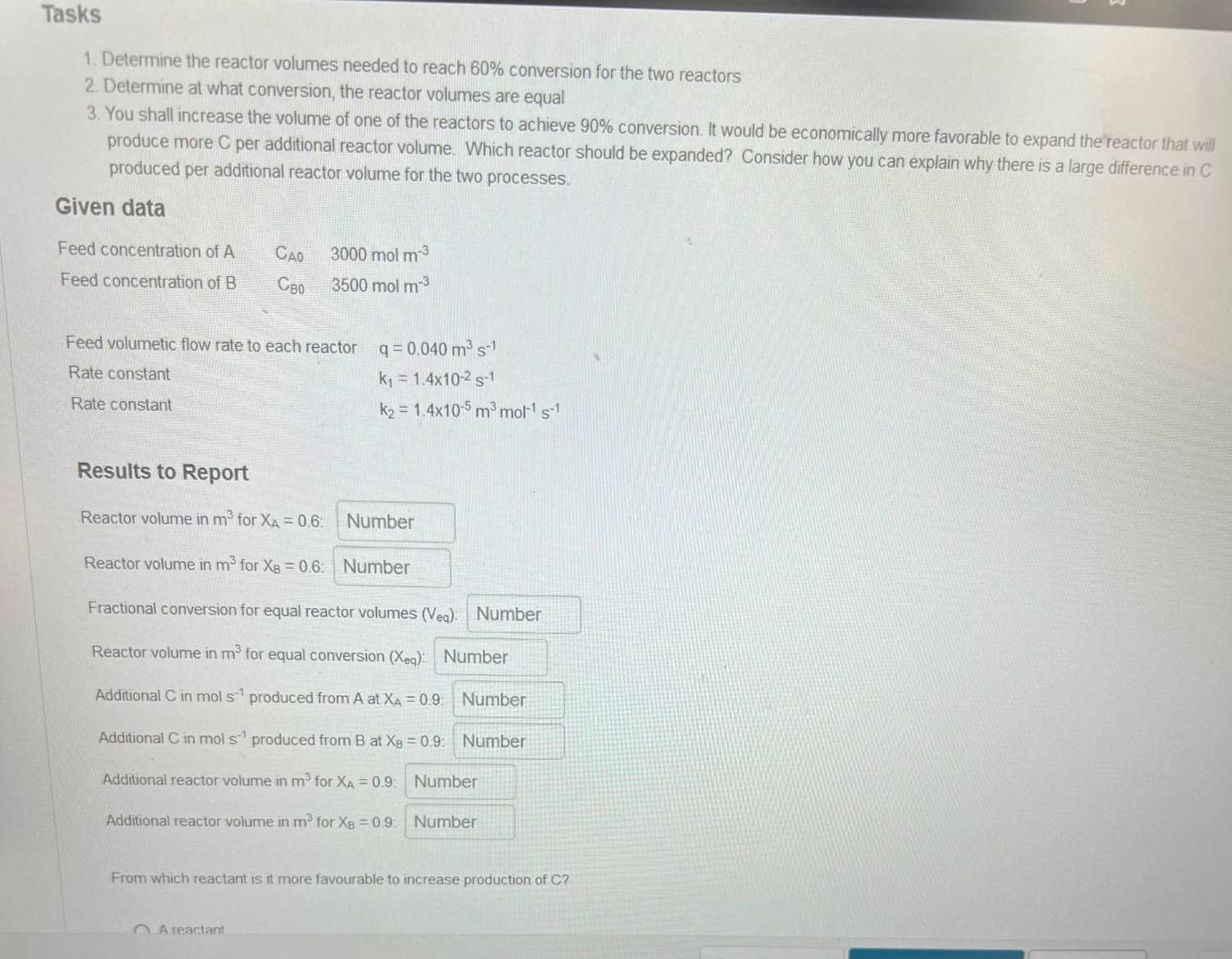 Solved 1. Determine the reactor volumes needed to reach 60% | Chegg.com