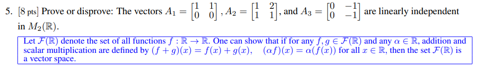 Solved [8pts] Prove or disprove: The vectors | Chegg.com