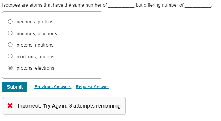 Solved Isotopes are atoms that have the same number of but | Chegg.com