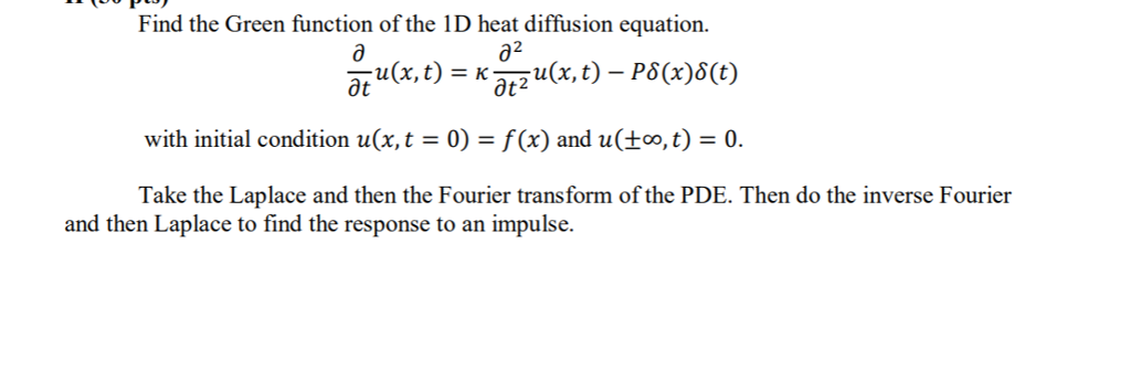 Find the Green function of the 1D heat diffusion | Chegg.com