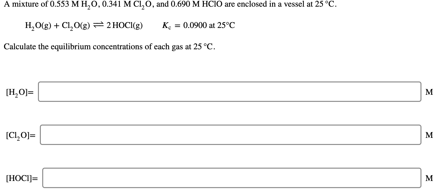 Solved A mixture of 0.553 M H20,0.341 M C120, and 0.690 M | Chegg.com