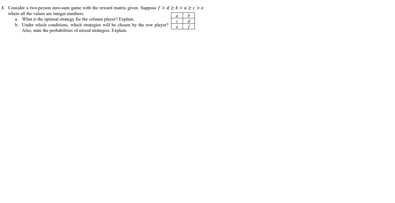 Solved a h 3. Consider a two-person zero-sum game with the | Chegg.com