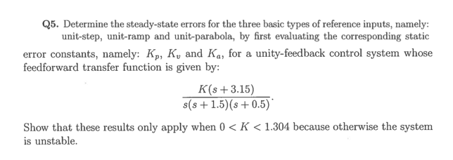 Solved Q5. ﻿Determine the steady-state errors for the three | Chegg.com