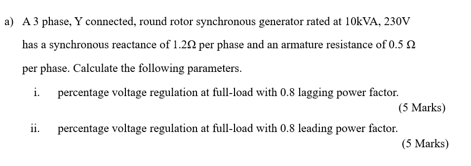 Solved a) A 3 phase, Y connected, round rotor synchronous | Chegg.com