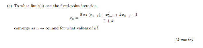 (c) To what limit(s) can the fixed-point iteration | Chegg.com