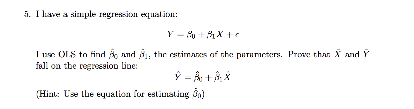 Solved 5. I have a simple regression equation: Y = Bo + B1X | Chegg.com
