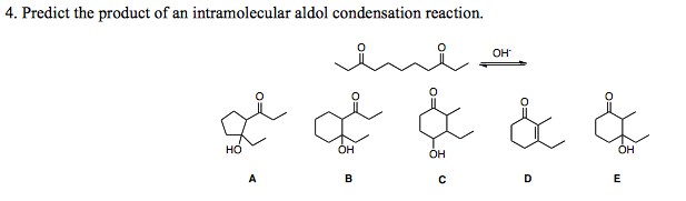 Solved 4. Predict the product of an intramolecular aldol | Chegg.com