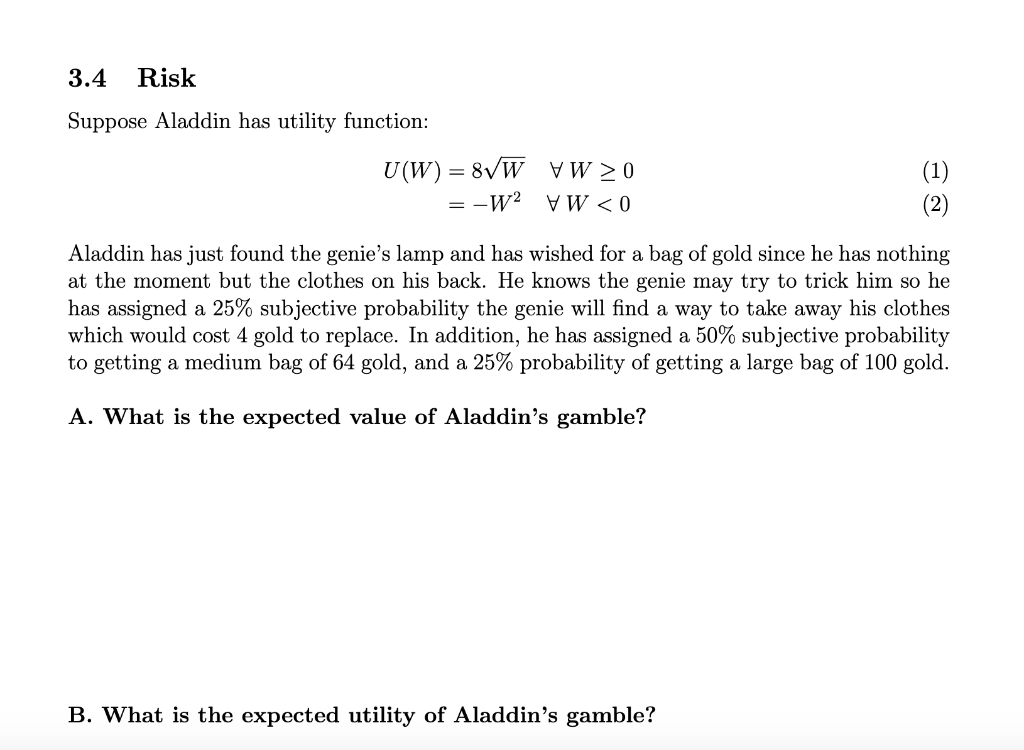 Solved 3.4 Risk Suppose Aladdin has utility function: U(W) = | Chegg.com