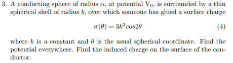 Solved A conducting sphere of radius α, at potential V0, is | Chegg.com