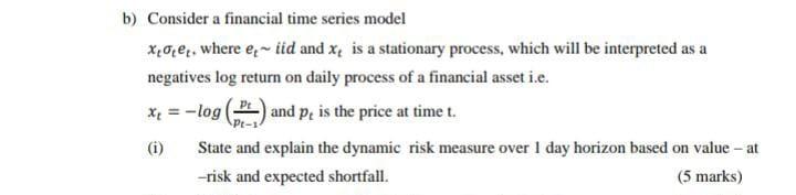 b) Consider a financial time series model xtσtet, | Chegg.com