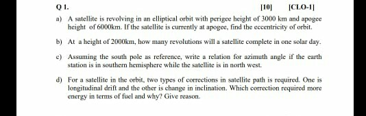 Solved 01. [101 [CL0-1] a) A satellite is revolving in an | Chegg.com