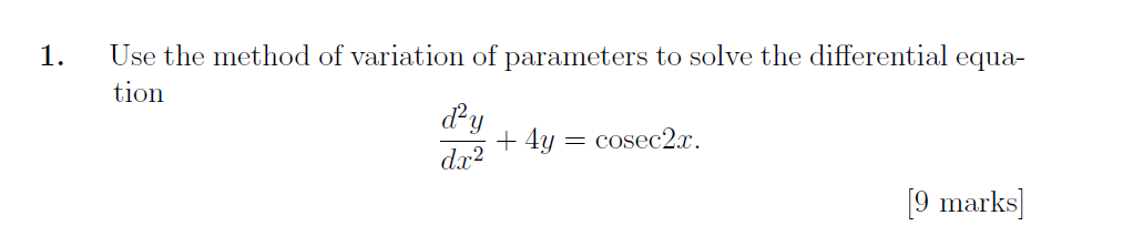 Solved 1. Use the method of variation of parameters to solve | Chegg.com