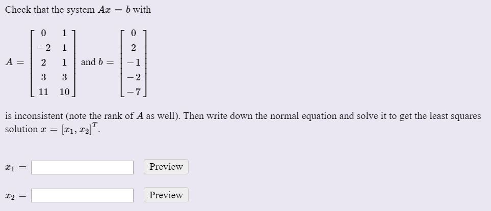 Solved Check that the system Ax = b with - A= TO 11 -2 1 2 1 | Chegg.com