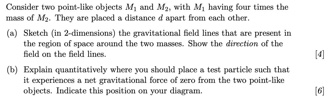 Solved Consider two point-like objects M1 and M2, with M1 | Chegg.com