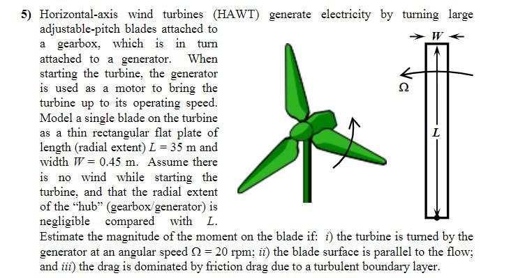 Solved 5) Horizontal-axis wind turbines (HAWT) generate | Chegg.com