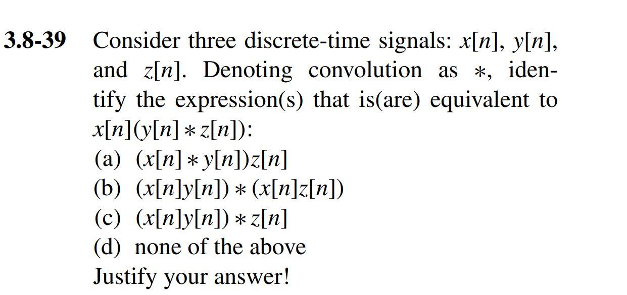 Solved Consider three discrete-time signals: x[n],y[n], and | Chegg.com