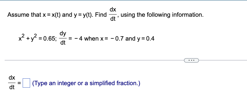 Solved Assume that x=x(t) and y=y(t). Find dtdx, using the | Chegg.com