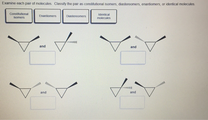 Solved Examine each pair of molecules. Classify the pair as | Chegg.com
