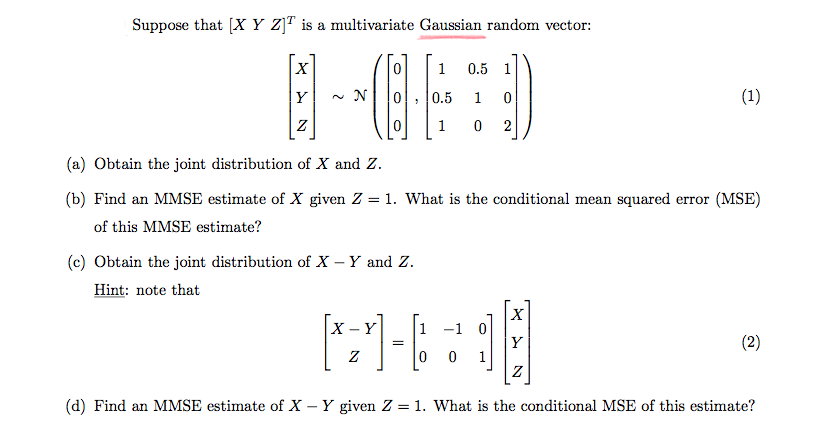 Solved Suppose that [XYZ]T is a multivariate Gaussian random | Chegg.com