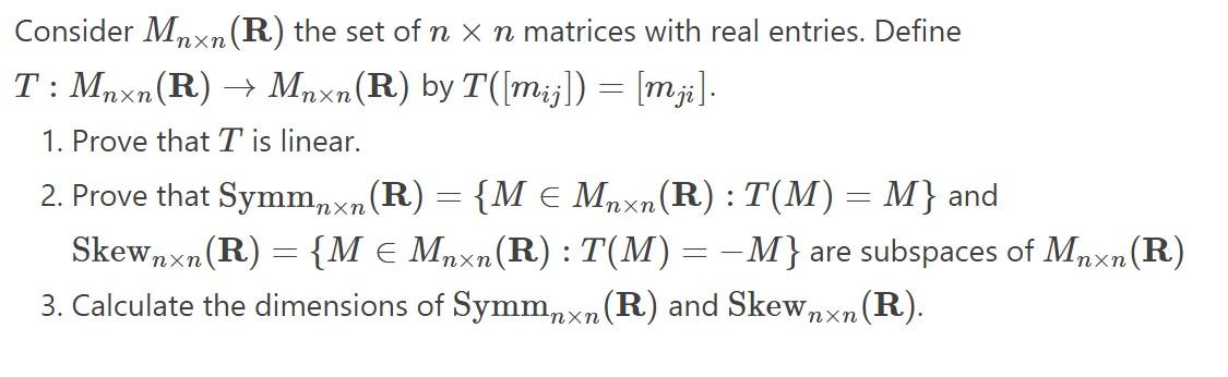 Solved Consider Mn×n(R) the set of n×n matrices with real | Chegg.com