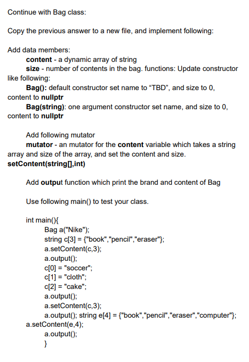 Solved Continue with Bag class: Copy the previous answer to | Chegg.com