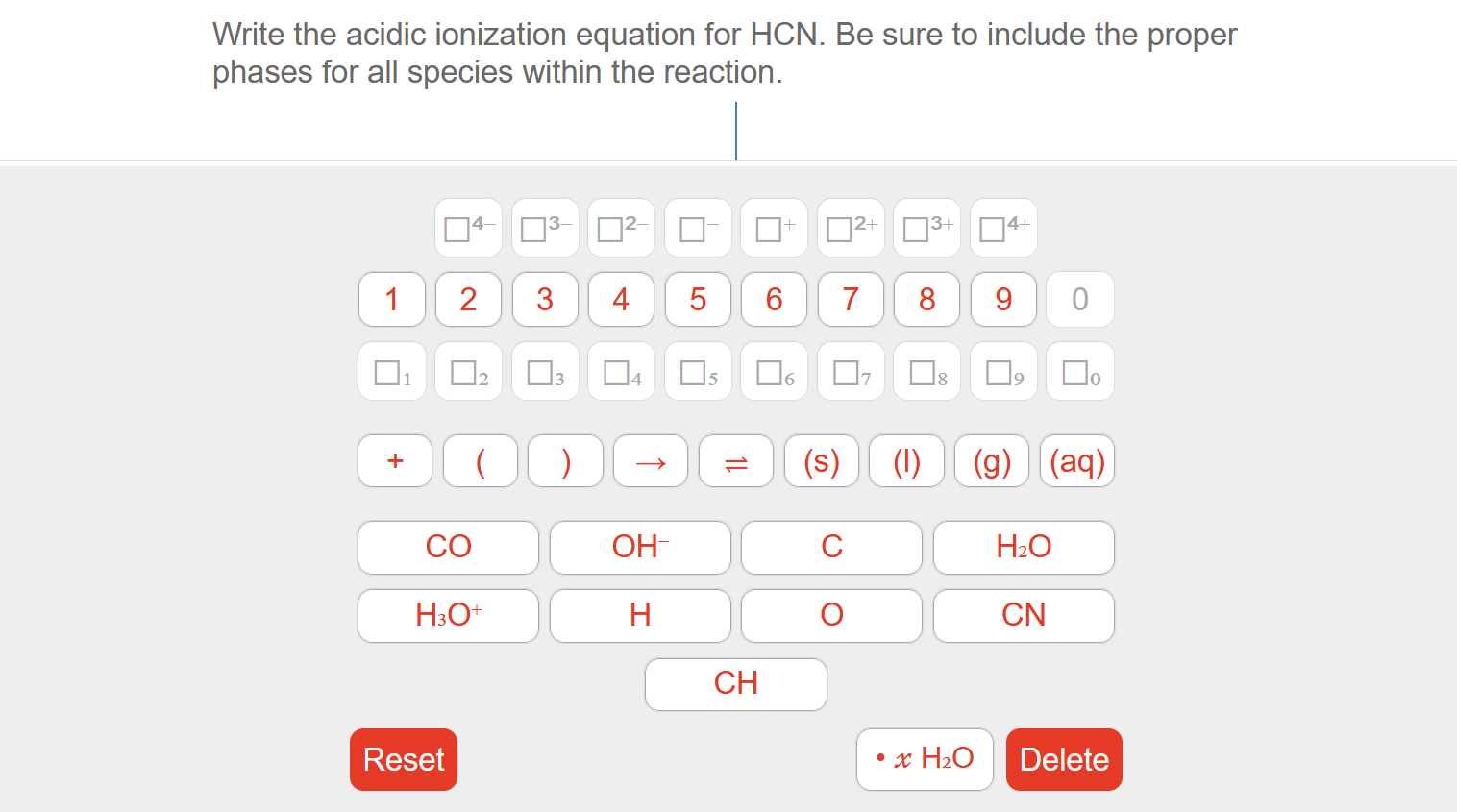 Solved Write the acidic ionization equation for HCN. Be sure | Chegg.com