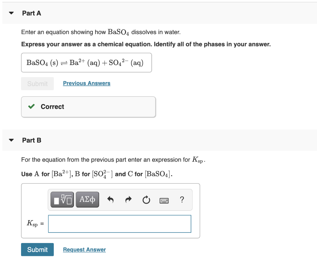Solved Part A Enter an equation showing how BaSO4 dissolves | Chegg.com