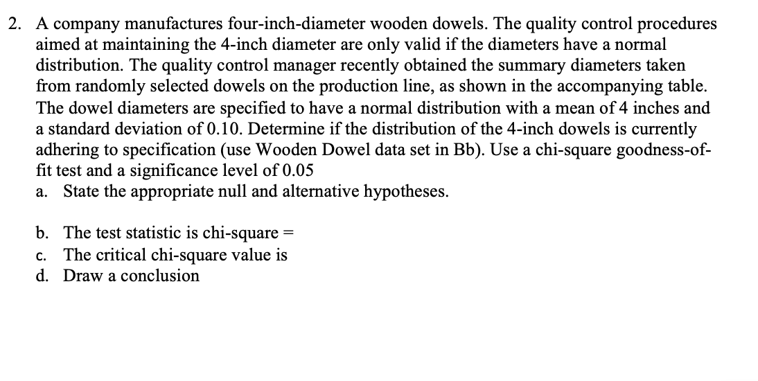 Solved 2. A company manufactures four-inch-diameter wooden | Chegg.com