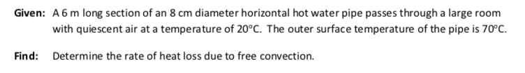 Solved Given: A 6 m long section of an 8 cm diameter | Chegg.com